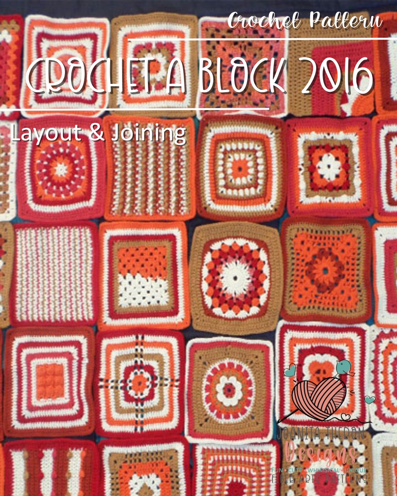 2016 CROCHET A BLOCK LAYOUT AND JOINING - Joanita Theron Designs
